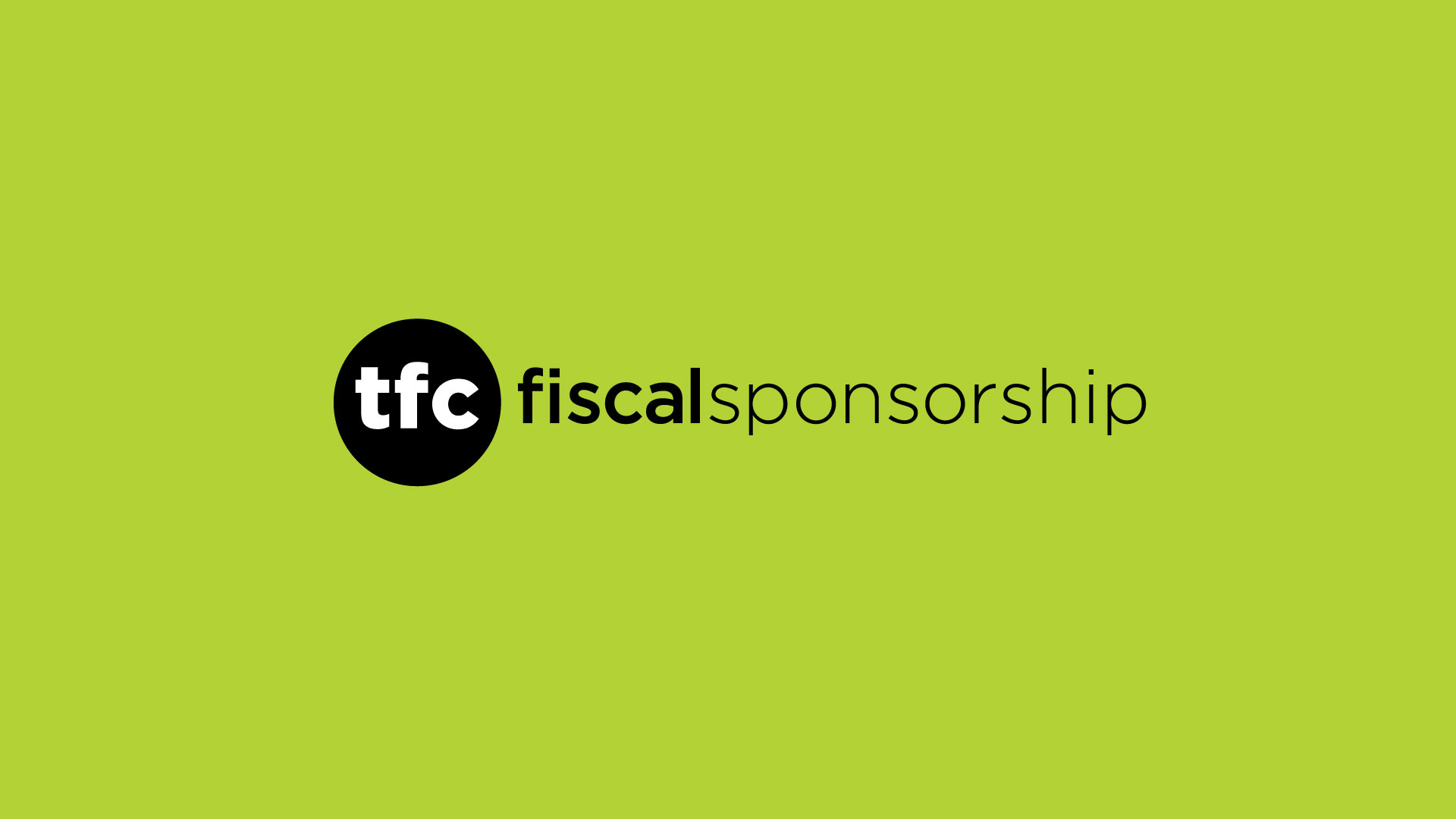 Introducing TFC Fiscal Sponsorship